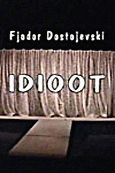 ‎The Idiot (2005) directed by Yuriy Eryomin • Film + cast • Letterboxd
