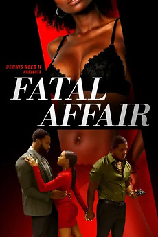 ‎Fatal Affair (2025) directed by Dennis L. Reed II • Reviews, film + cast • Letterboxd
