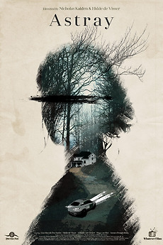 ‎Astray directed by Nicholas Kaiden, Hidde de Visser • Film + cast ...