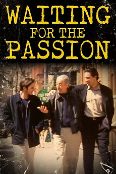 ‎Waiting for the Passion (1997) directed by Christopher Summa • Film ...
