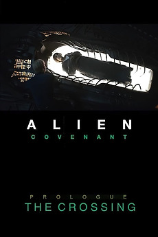 ‎Alien: Covenant - Prologue: The Crossing (2017) directed by Ridley ...