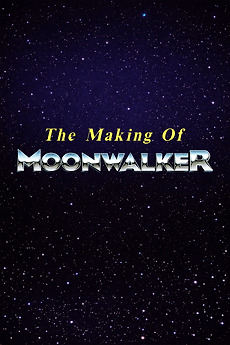 ‎The Making of Moonwalker (1989) directed by Cathe Neukum • Reviews ...