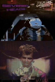 ‎Severed Heads: Live on Rock Arena (1986) directed by Rob Pemberton ...