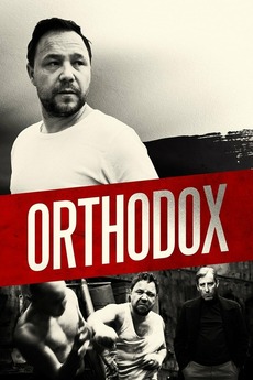 ‎Orthodox (2015) directed by David Leon • Reviews, film + cast • Letterboxd