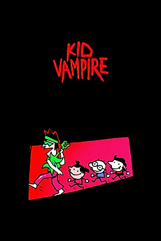 ‎Kid Vampire (2025) directed by Joe Kady • Reviews, film + cast ...