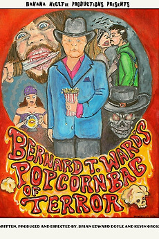 ‎Barnard T. Ward's Popcorn Bag of Terror (2016) directed by Brian ...