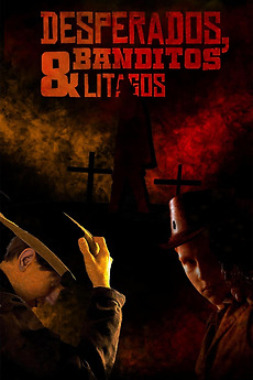 ‎Desperados, Banditos & Litagos (2025) directed by Daniel Grimsrud ...