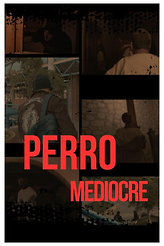 ‎Perro Mediocre directed by Joss Morongonach • Film + cast • Letterboxd