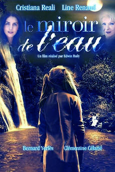 ‎Le Miroir de l'eau (2004) directed by Edwin Baily • Film + cast ...