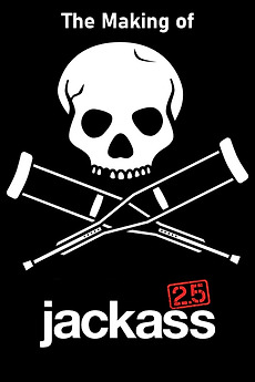 ‎The Making of 'Jackass 2.5' (2007) directed by Lance Bangs • Reviews ...