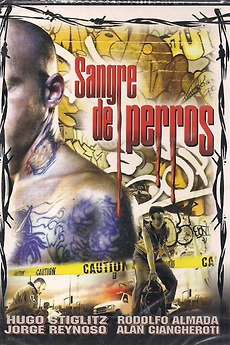 ‎Sangre De Perros (2002) • Reviews, film + cast • Letterboxd