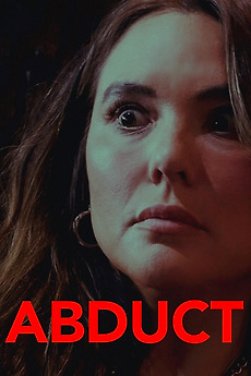 ‎Abduct (2025) directed by Chris Riggi • Reviews, film + cast • Letterboxd