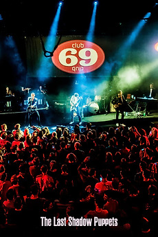 ‎The Last Shadow Puppets - Studio Brussel Club 69 (2016) • Film + cast • Letterboxd