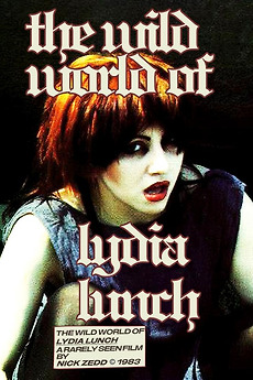 ‎The Wild World of Lydia Lunch (1983) directed by Nick Zedd • Reviews ...