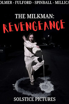 ‎The Milkman: Revengeance (2025) directed by Jackson Holmer • Reviews ...