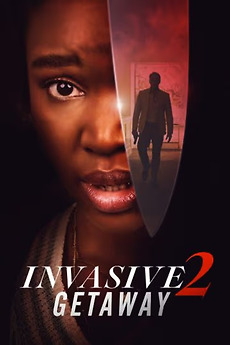 ‎Invasive 2: Getaway (2025) directed by Jem Garrard • Reviews, film ...