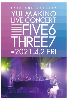 ‎YUI MAKINO LIVE CONCERT FIVE6THREE7 (2021) • Film + cast • Letterboxd