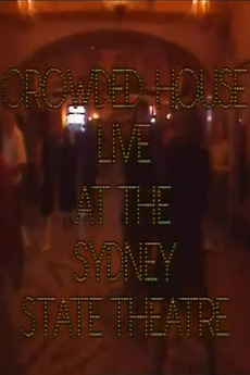 ‎Crowded House - Live At The Sydney State Theatre (1988) directed by ...