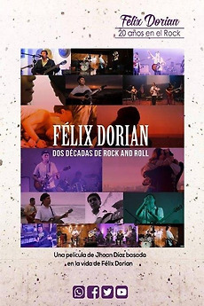 ‎Félix Dorian: dos décadas de rock and roll (2017) directed by Jhoan ...