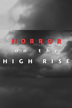 ‎Horror on the High Rise (2011) directed by Steve Broster • Film + cast ...