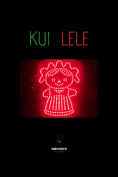 ‎KUI LELE (2025) directed by Gerardo Velázquez • Film + cast • Letterboxd