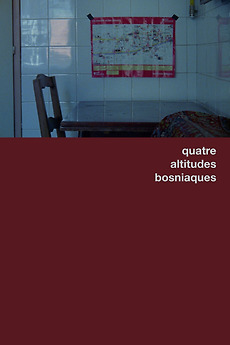 ‎Quatre altitudes bosniaques (2025) directed by Noa Blanche Beschorner ...