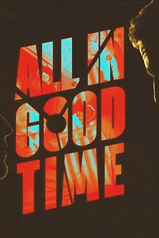 ‎All in Good Time (2025) directed by Lance Nielsen • Reviews, film ...