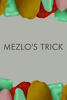 ‎Mezlo's Trick (2009) directed by Ben Wheele • Reviews, film + cast ...