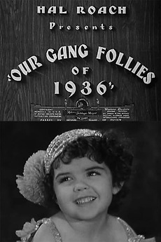 ‎Our Gang Follies of 1936 (1935) directed by Gus Meins • Reviews, film ...