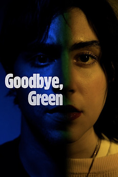 ‎Goodbye, Green (2025) directed by Macin Grunberg, Omari Brannen • Film ...