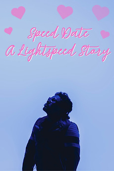 ‎Speed Date: A Lightspeed Story (2025) directed by Aaron Pickelmann ...