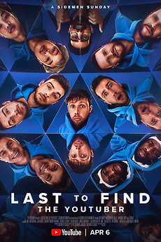 ‎Last to Find the YouTuber (2025) • Reviews, film + cast • Letterboxd