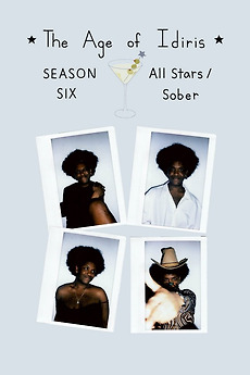 ‎The Age of Idiris, Season Six: All Stars/Sober (2025) directed by ...