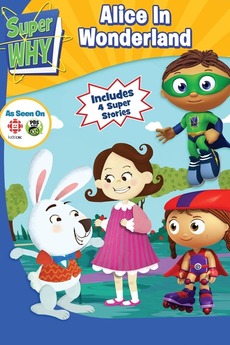 ‎Super Why Alice in Wonderland (2012) directed by Traci Paige Johnson ...