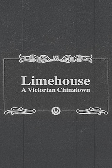 ‎Limehouse: A Victorian Chinatown (2010) directed by Steve Broster ...