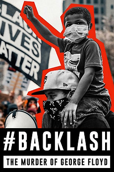 ‎Backlash: The Murder of George Floyd (2025) directed by Kwabena Oppong ...
