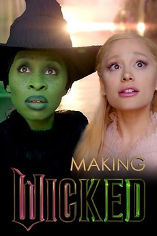 ‎Making Wicked (2024) • Reviews, film + cast • Letterboxd