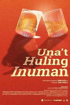 ‎Una't Huling Inuman (2025) directed by Dominic Rivera • Reviews, film ...