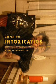 ‎Intoxication (2002) directed by Gaspar Noé • Reviews, film + cast ...