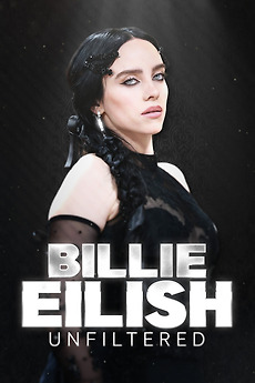 ‎Billie Eilish Unfiltered (2024) directed by Angelica Butcher • Reviews ...