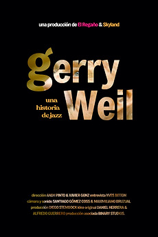 ‎Gerry Weil: Una historia de jazz (2025) directed by Xavier Gonz, Andy ...