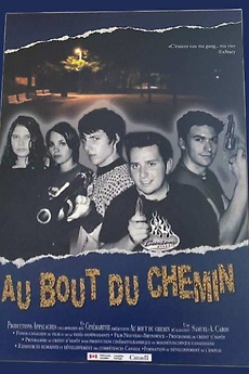 ‎Au Bout du Chemin (2006) directed by Samuel-Alexandre Caron • Film ...