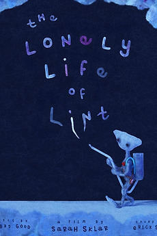 ‎The Lonely Life of Lint (2025) directed by Sarah Sklar • Reviews, film ...