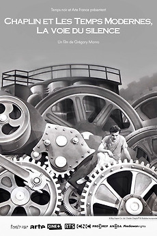 ‎Chaplin et "Les temps modernes": La voie du silence (2024) directed by ...
