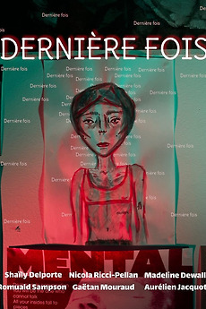 ‎Dernière fois (2025) directed by Nicola Ricci-Pellan, Shaïly Delporte ...
