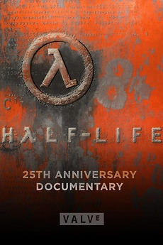 ‎Half-Life: 25th Anniversary Documentary (2023) directed by Danny O ...