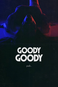 ‎Goody Goody directed by Raymond Creamer • Film + cast • Letterboxd
