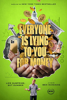 ‎Everyone Is Lying to You for Money (2025) directed by Ben McKenzie ...