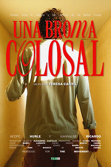‎Una broma colosal directed by Teresa Carril • Film + cast • Letterboxd