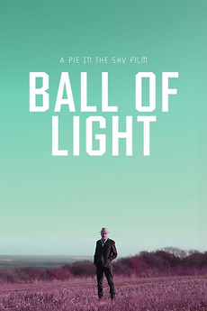 ‎Ball of Light (2025) directed by James Grassby • Reviews, film + cast ...
